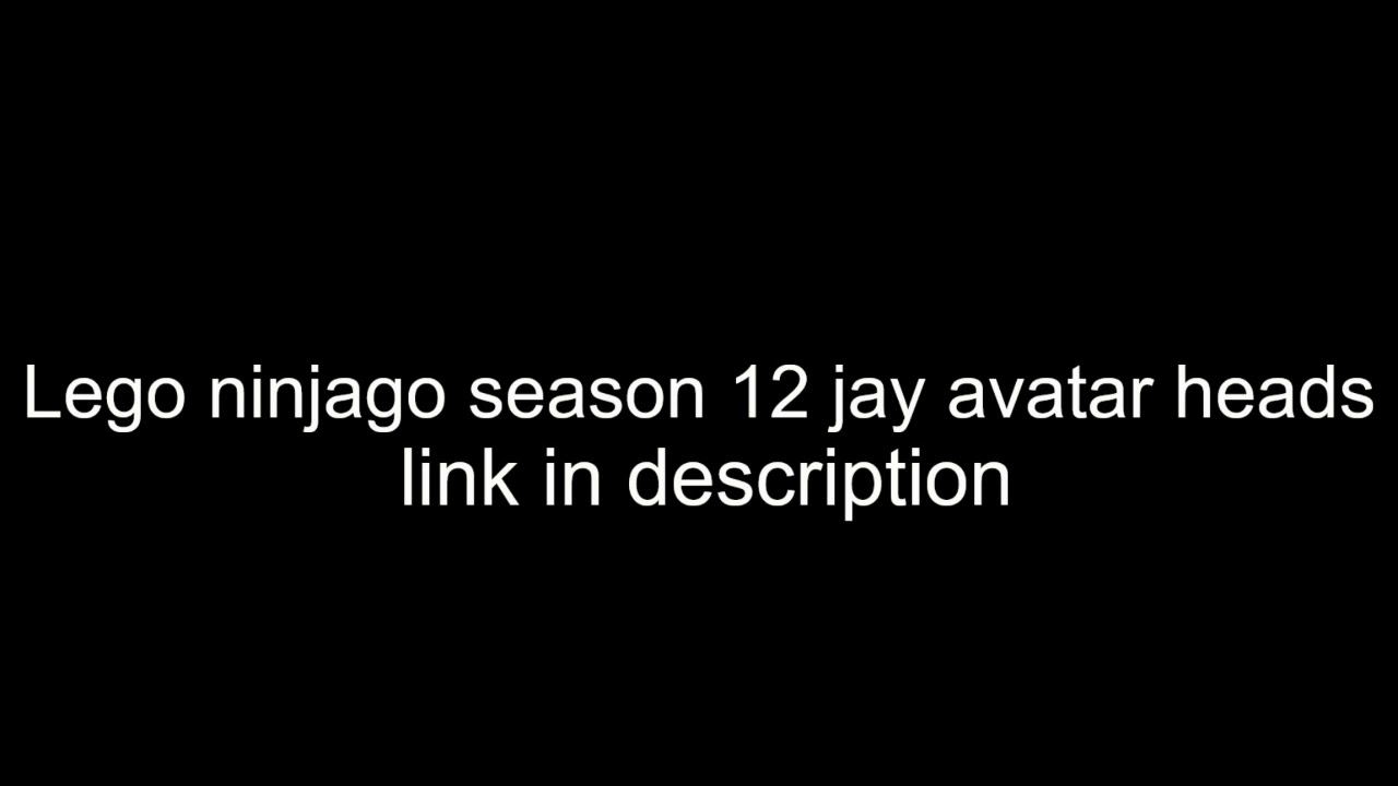 lego ninjago season 12 jay avatar heads leaked? - YouTube