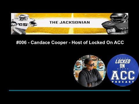 The Jacksonian #006 - Candace Cooper Host of Locked On ACC - YouTube