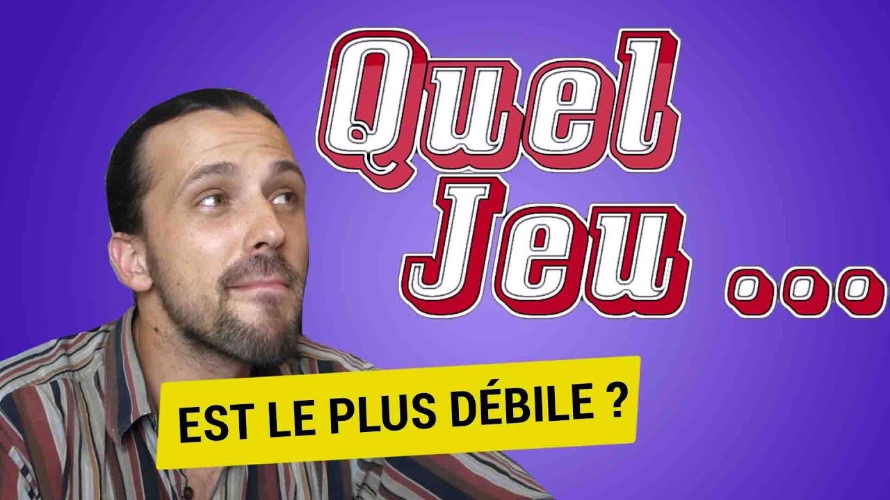 Quel jeu ... est le plus débile ? - YouTube