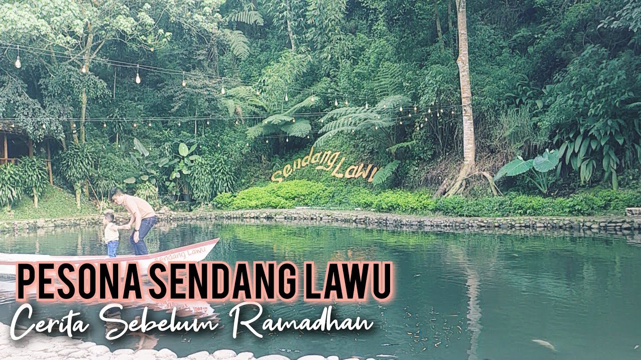 PESONA SENDANG LAWU CERITA SEBELUM RAMADHAN - YouTube