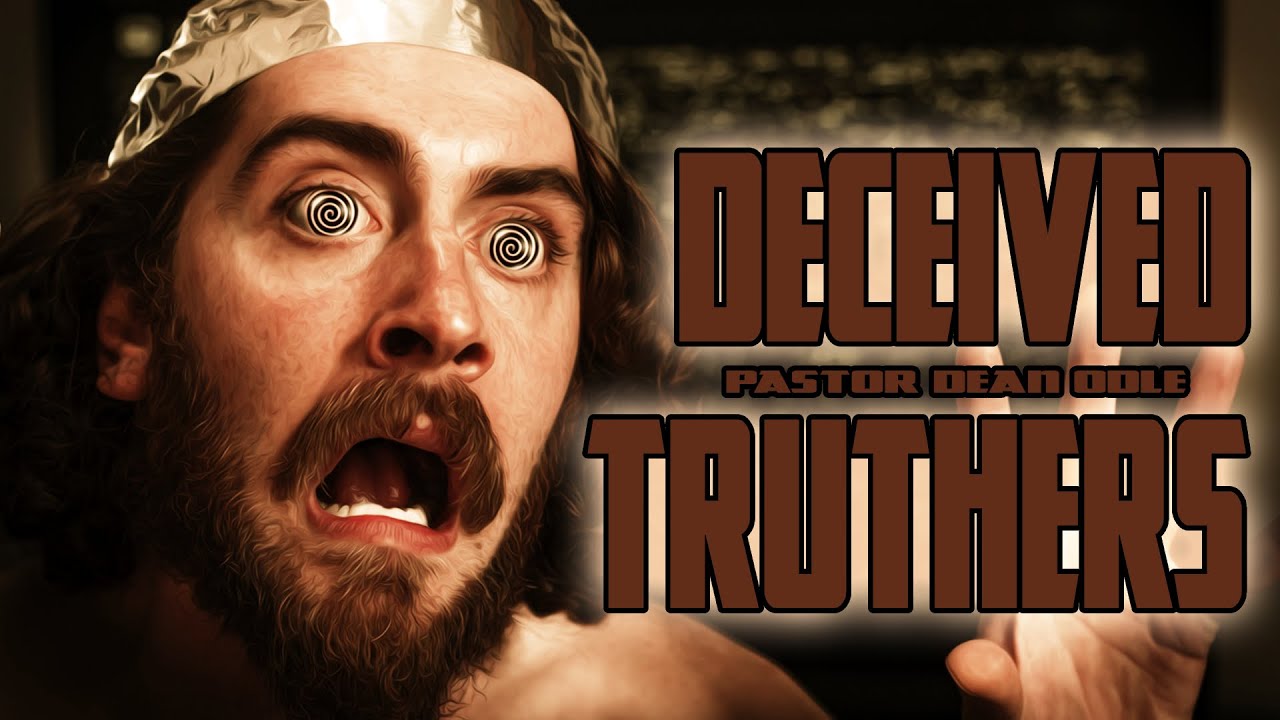 Dean Odle EU - Sermon - Deceived Truthers - YouTube