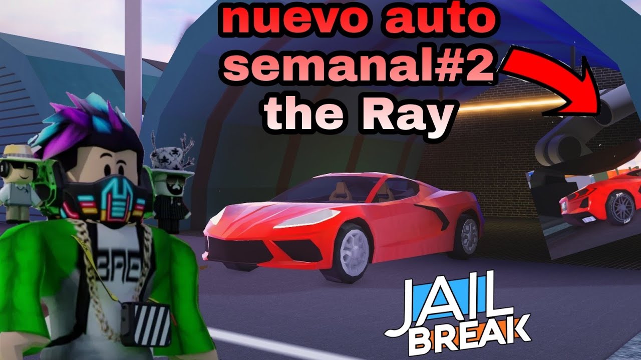 nuevo auto semanal #2''THE RAY'' roblox jailbreak - YouTube