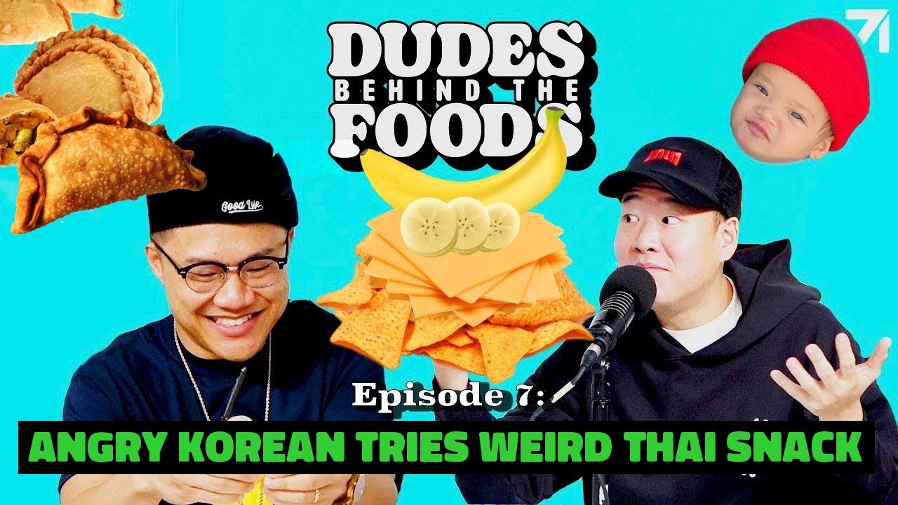 Angry Korean Tries Weird Thai Snack | Dudes Behind the Foods Episode 7 ...