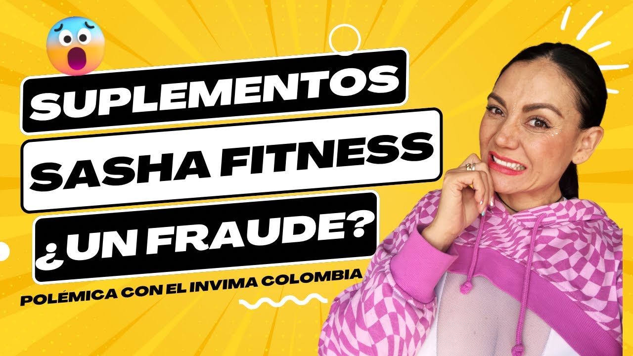 POLÉMICA SUPLEMENTOS SASHA FITNESS - YouTube
