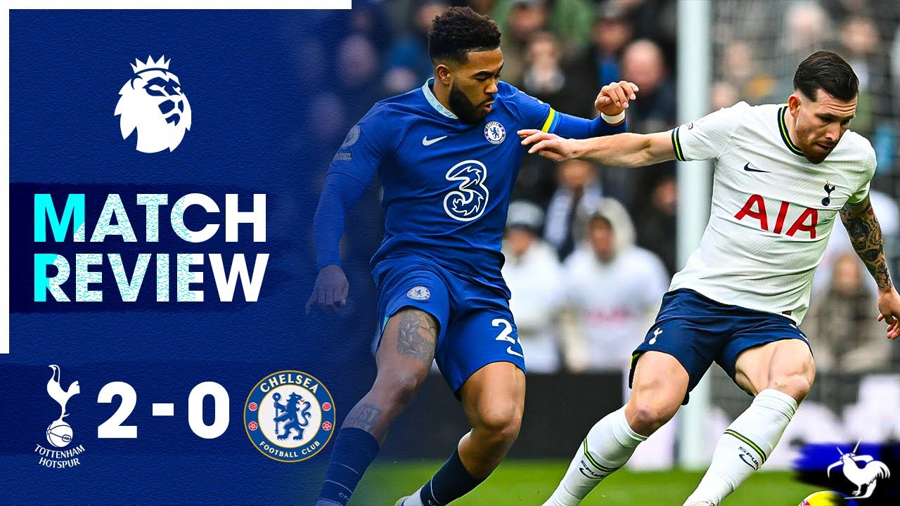 Tottenham 2-0 Chelsea • Premier League [MATCH REVIEW] - YouTube