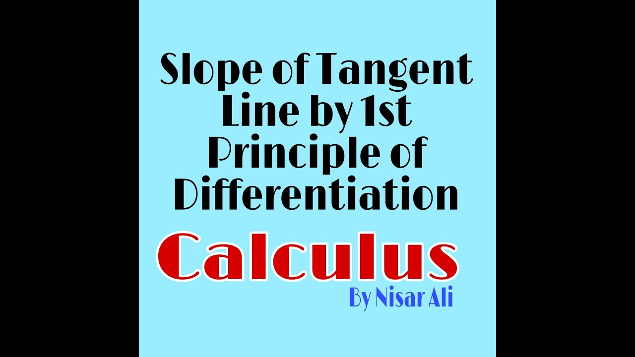 Slope of Tangent Line by First Principle of Differentiations || Secant ...