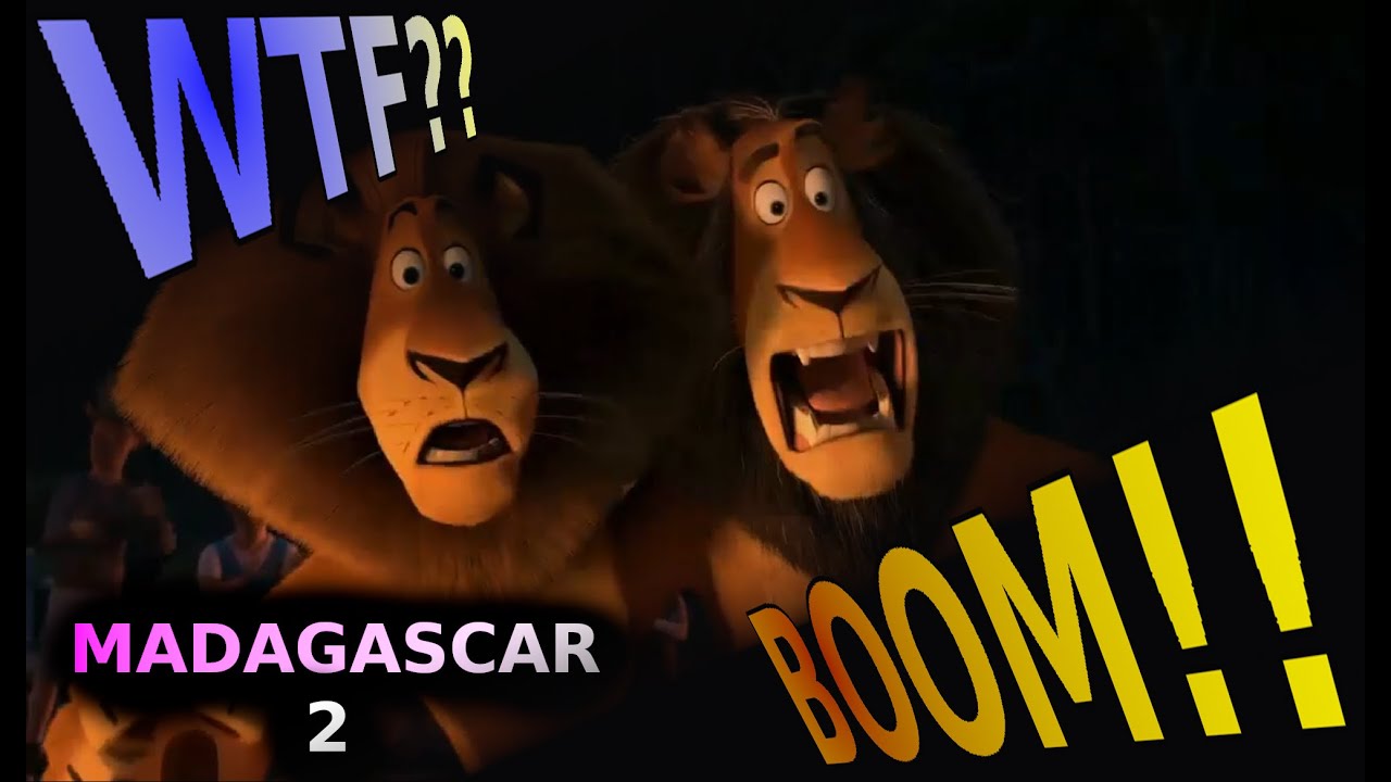Madagascar 2 WTF boom the movie! - YouTube