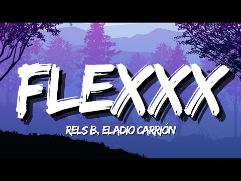 Rels B, Eladio Carrión - FLEXXX (Letra/Lyrics) - YouTube