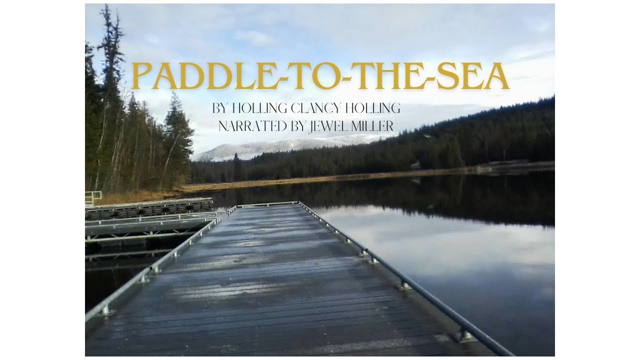 Ch. 11,12,13 Paddle-To-The-Sea - YouTube