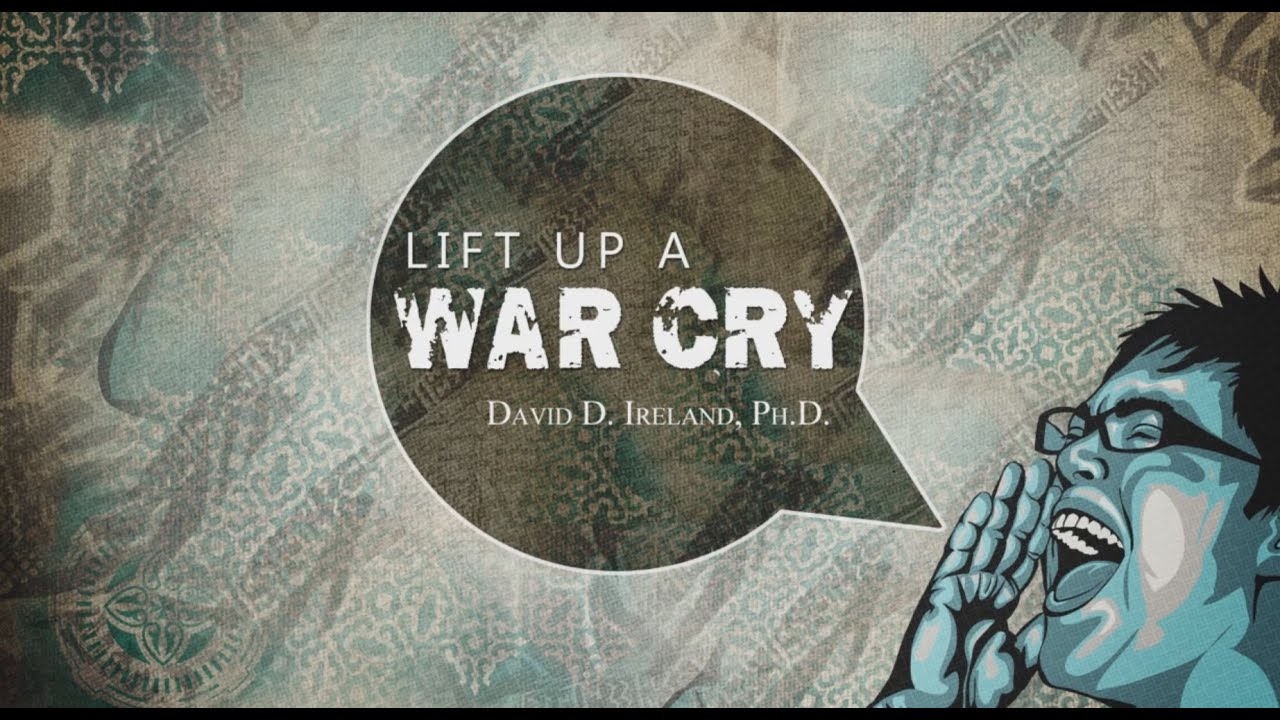 Be Strong in the Lord! - Lift Up a War Cry - David D. Ireland, Ph.D ...