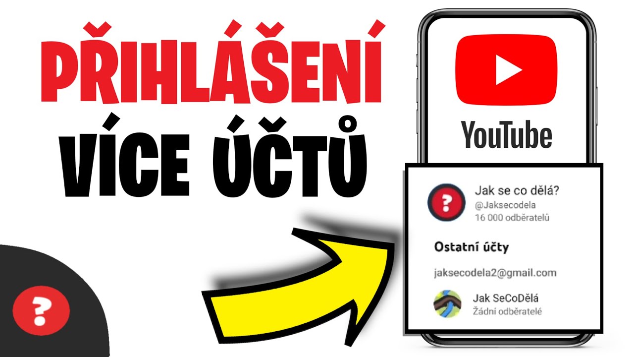 Jak PŘIHLÁSIT VÍCE ÚČTŮ na YOUTUBE | Návod | YouTube / Telefon - YouTube