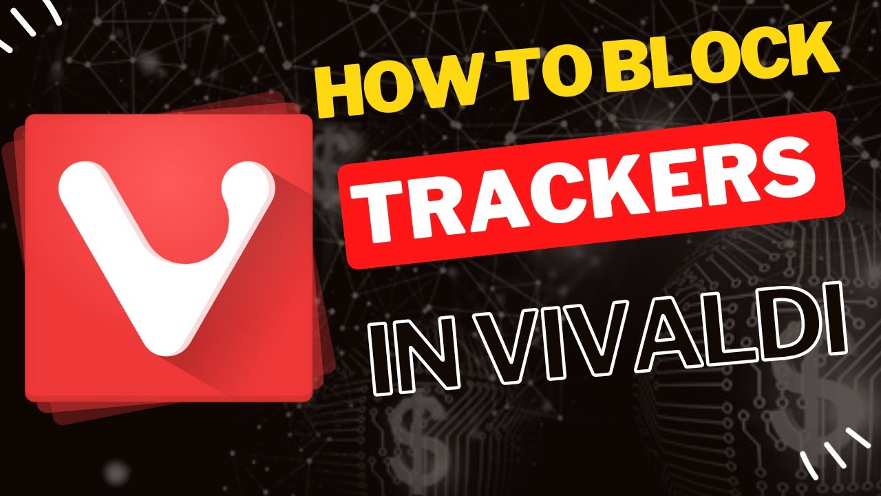 How to Block Trackers in Vivaldi Browser - YouTube