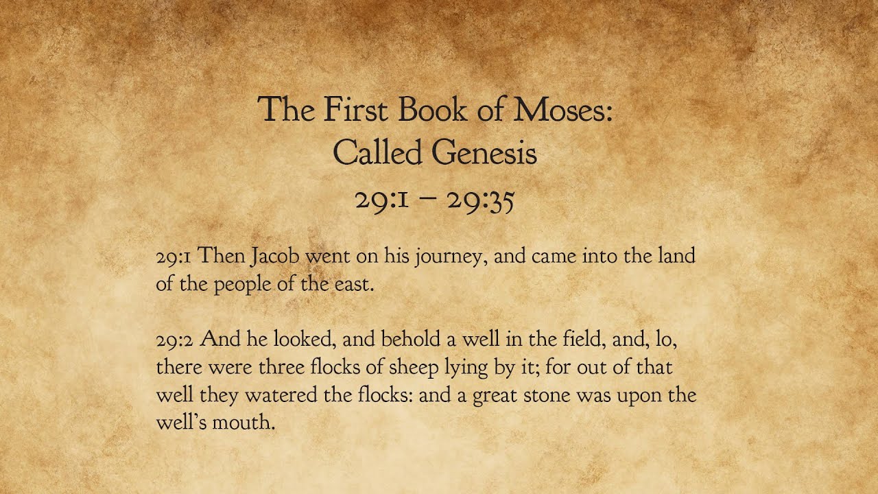 The First Book of Moses, Called Genesis 29:1 - 29:35 Old Testament King ...