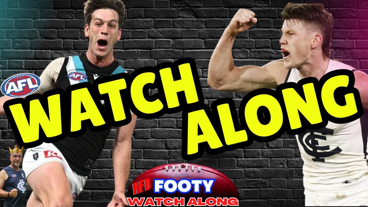 Port Adelaide vs Carlton Blues | ROUND 12 | AFL LIVE WATCH ALONG - YouTube