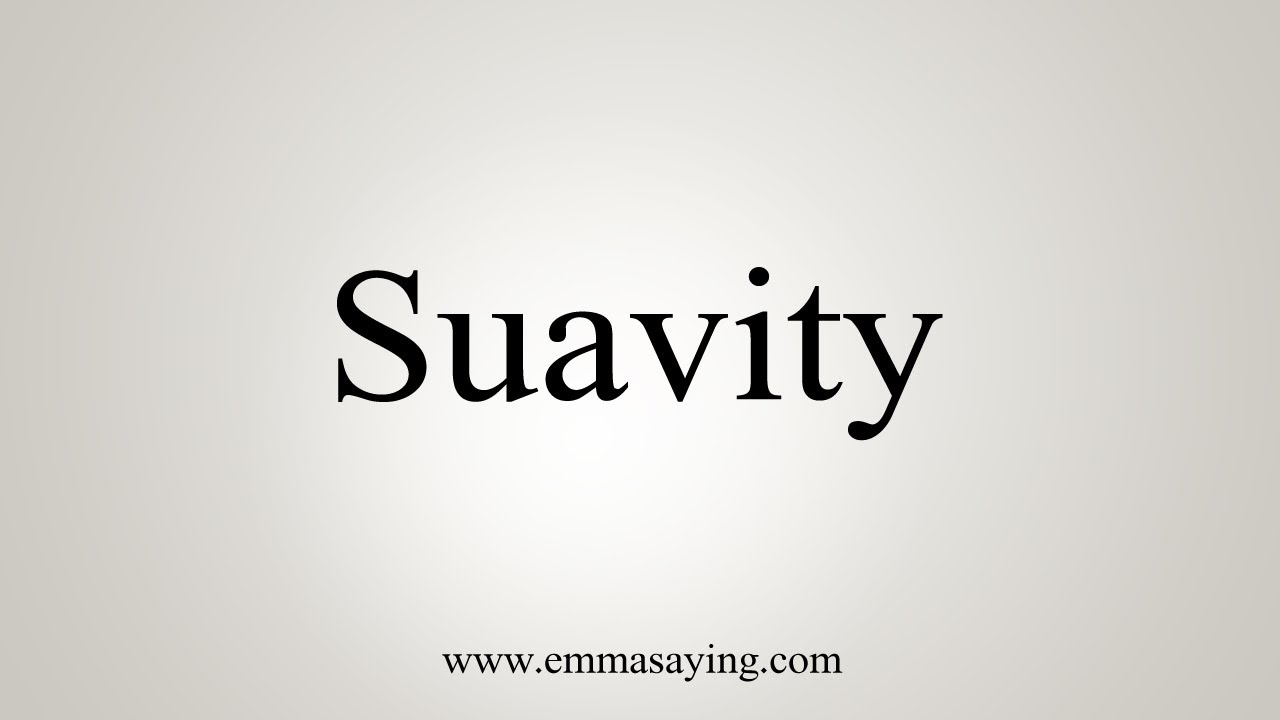 How To Say Suavity - YouTube
