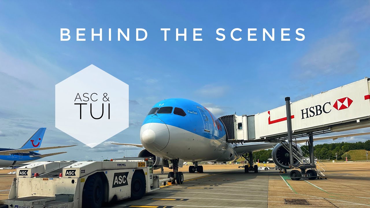 Behind the Scenes - Airport Ops at Gatwick Airport - With ASC and TUI ...