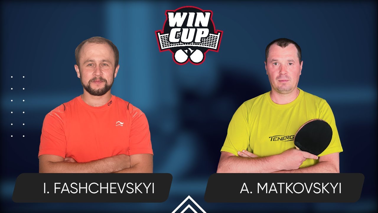 18:00 Ivan Fashchevskyi - Andrii Matkovskyi West 3 WIN CUP 25.06.2024 ...