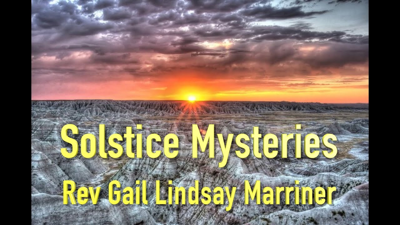 Solstice Mysteries | Rev Gail Lindsay Marriner - YouTube