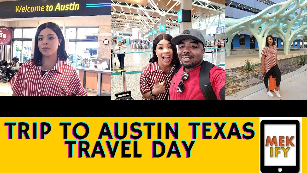 ONE WEEK IN AUSTIN TEXAS. | ARRIVAL DAY | WEEK AWAY | BEAUTIFUL AUSTIN ...
