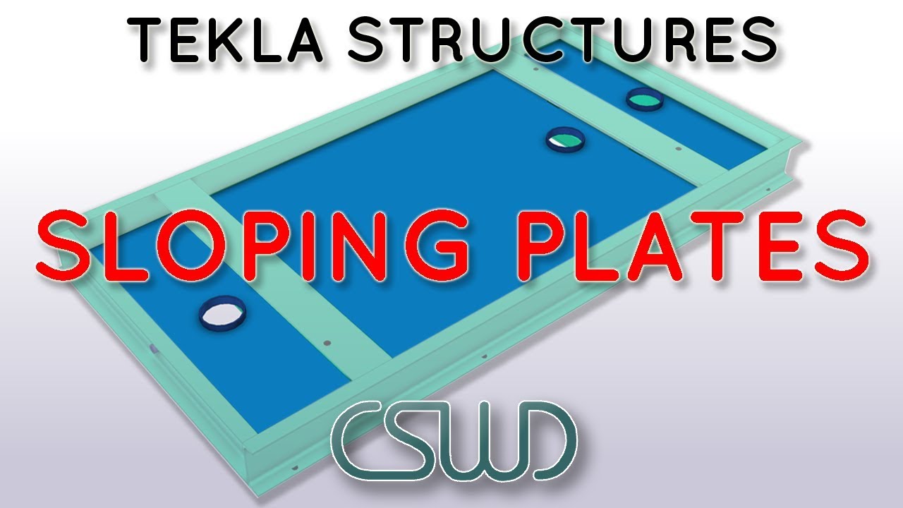 Modeling Sloping Plates with Tekla Structures - YouTube
