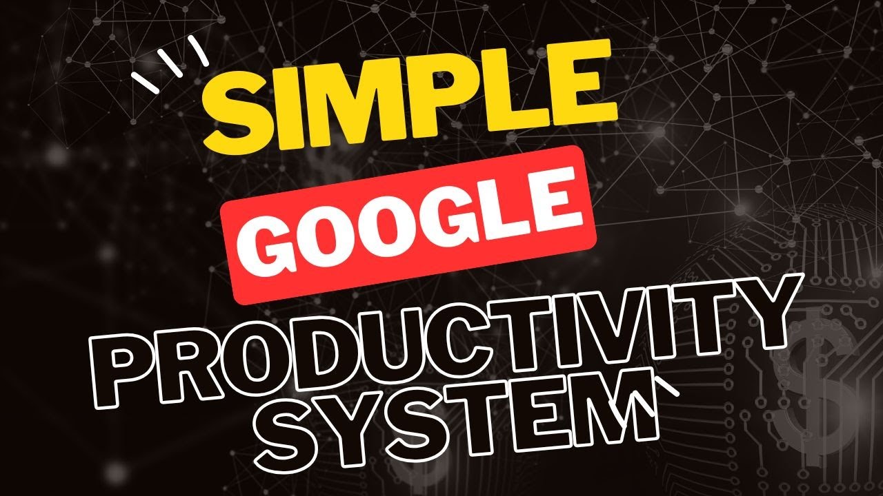 Simple Google Productivity System for Online Business Owners - YouTube