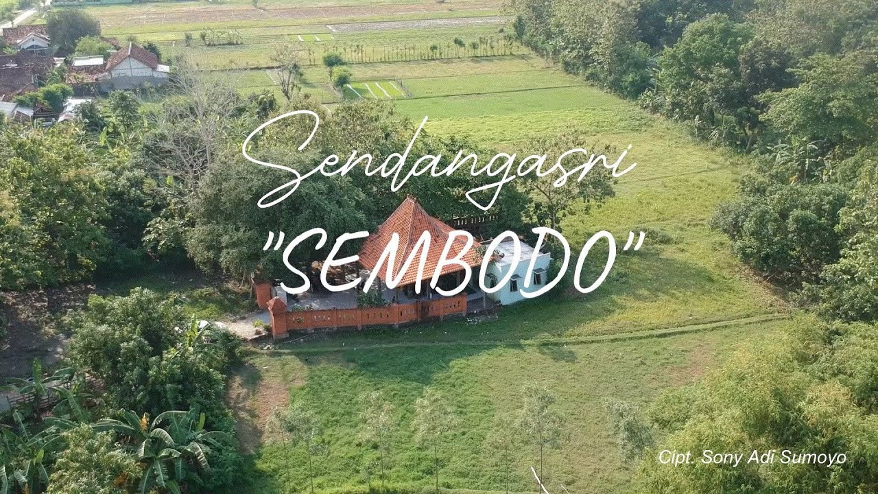 SENDANGASRI "SEMBODO" Cipt. Sony Adi Sumoyo - YouTube