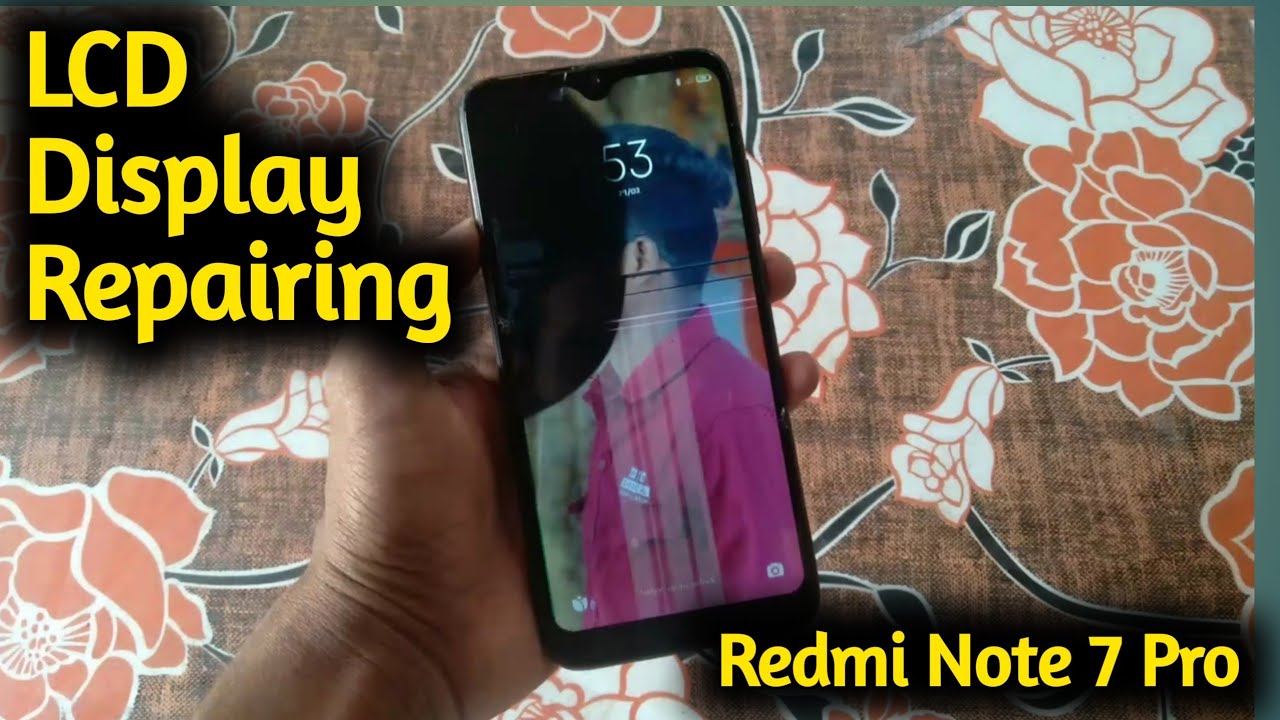 Redmi Note 7 pro LCD Display with Touch | How to Display Repairing ...
