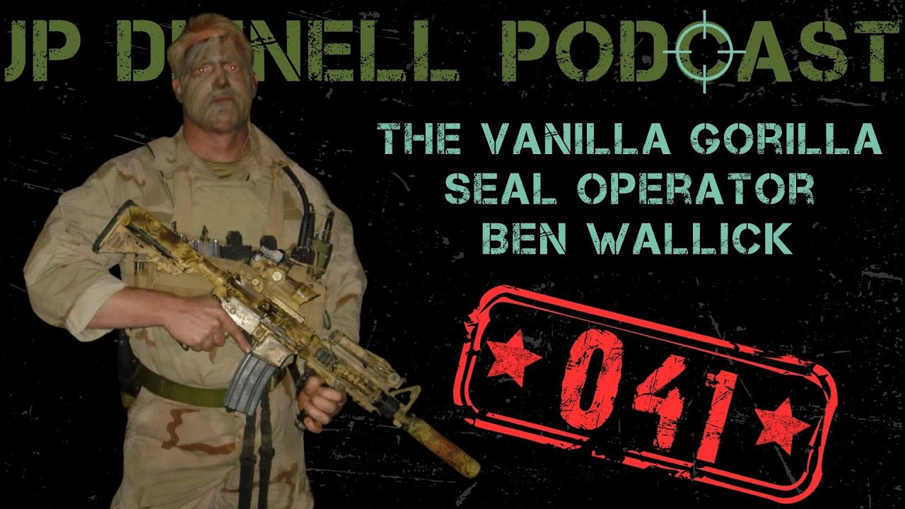Vanilla Gorilla | Ben Wallick | BUD/S Class 242 | Navy SEAL and CIA GRS ...