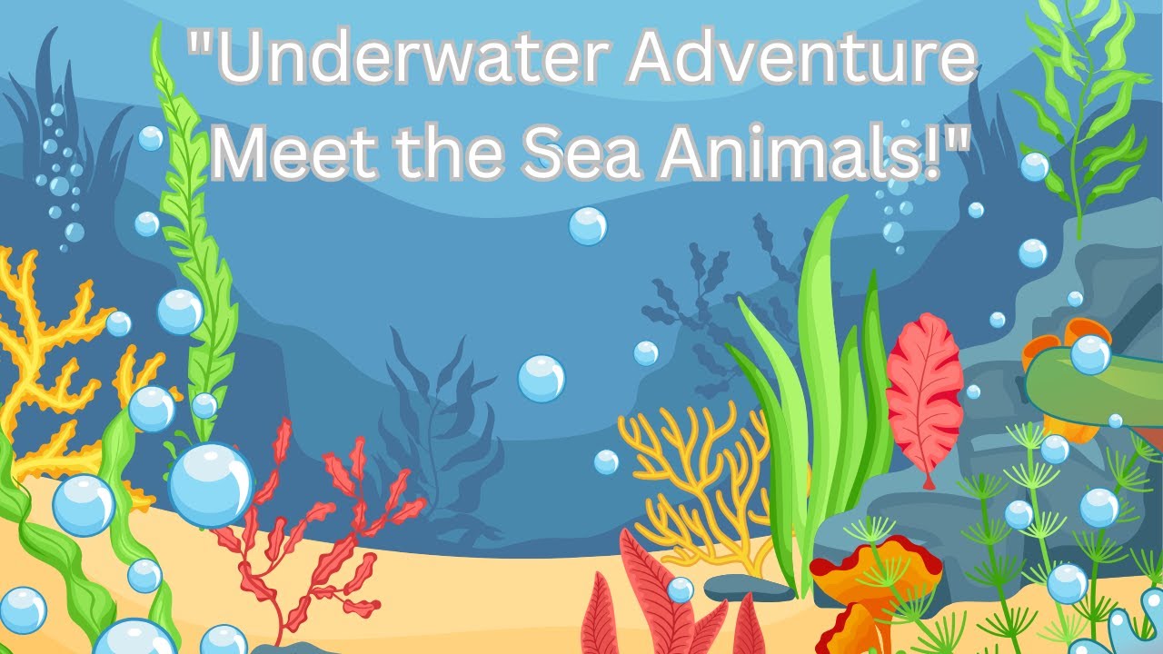 Underwater Adventure /Meet the Sea Animals! #kidsvideo #storytime # ...