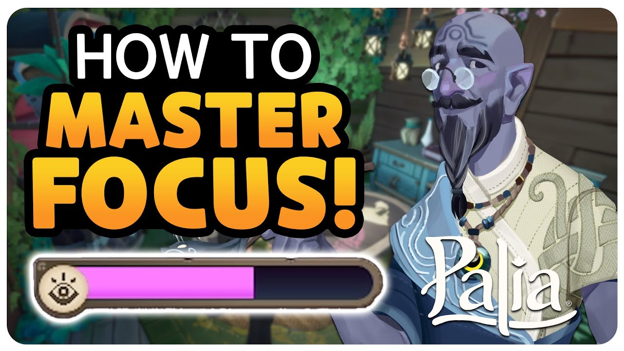 Master the Focus! How Focus works in Palia! (Guide) - YouTube