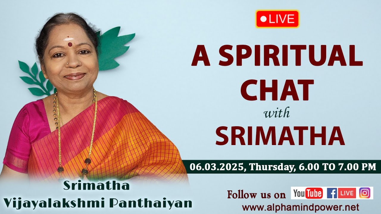 A LIVE SPIRITUAL CHAT WITH SRIMATHA! 06.03.2025, THURSDAY, 6.00 PM TO 7 ...