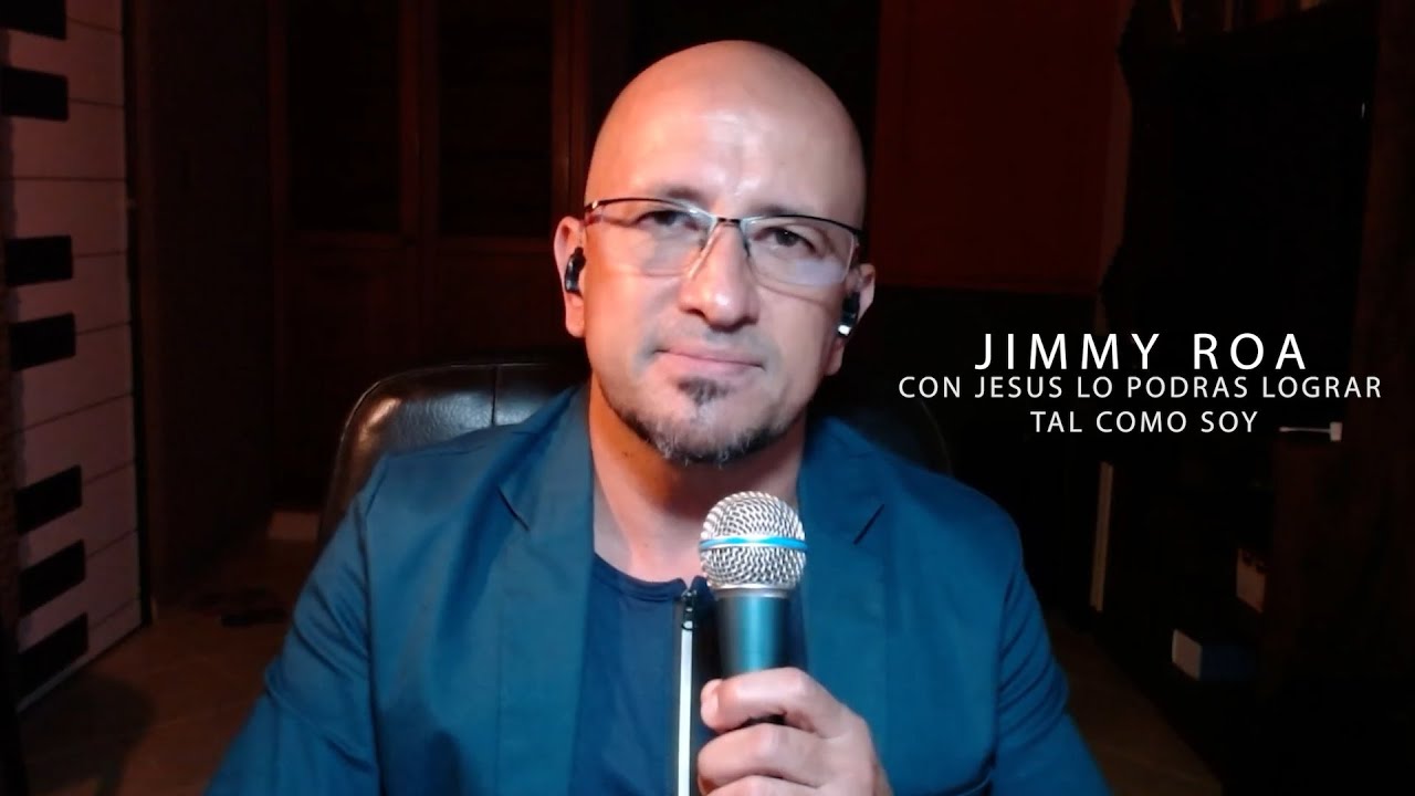 Jimmy Roa - Con Jesús lo Podrás Lograr y Tal Como Soy - YouTube