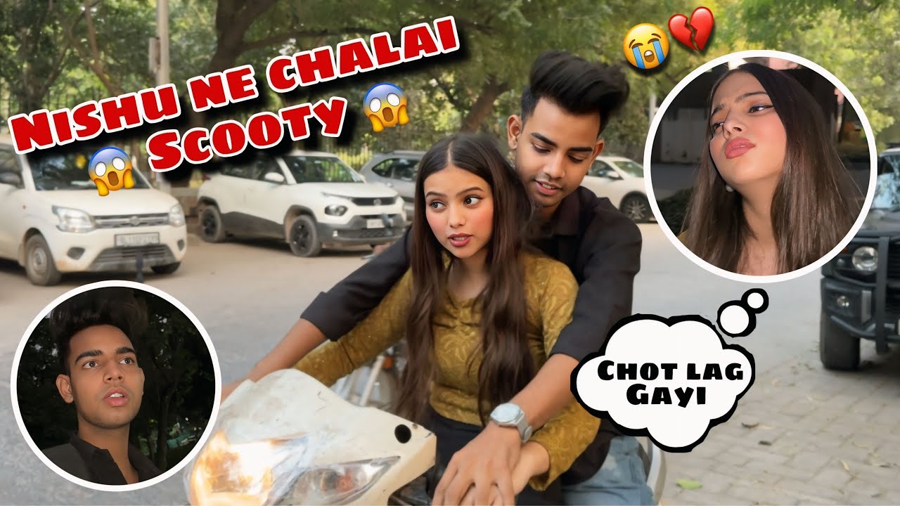 NISHU KO CHOT LAGAYI 💔 || SCOOTY CHALANI NHI AATI NISHU KO 🤣 || NITISHA ...
