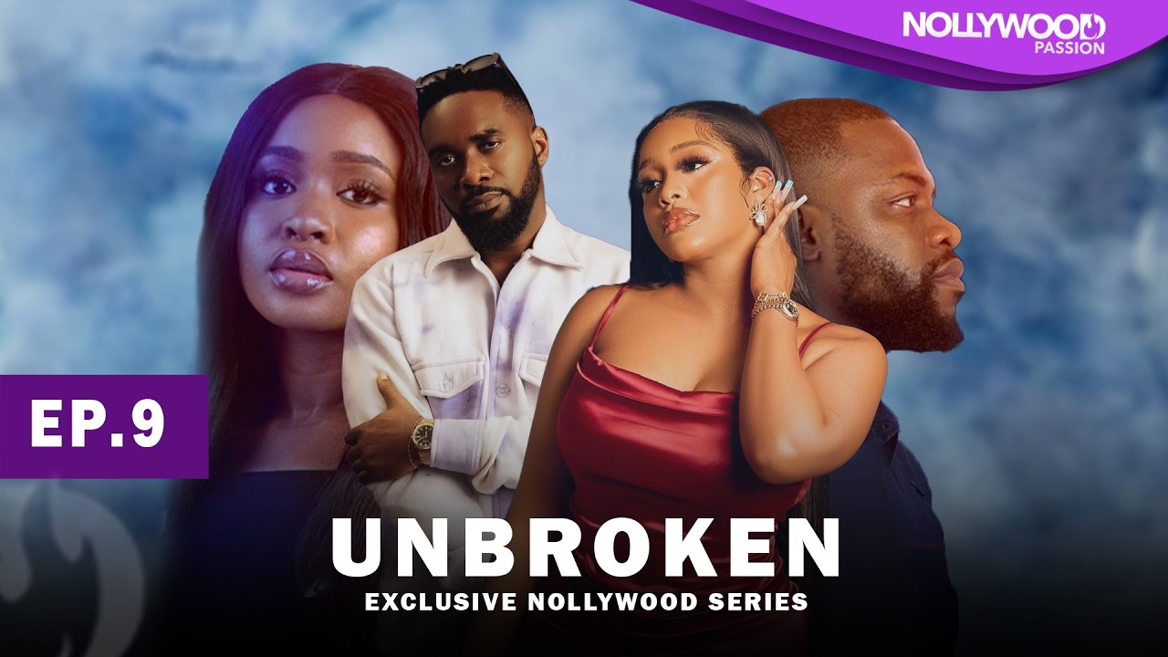 UNBROKEN | S1 - E9 | Uche Montana, Uzor Arukwe, Elma Mbadiwe and Efa ...