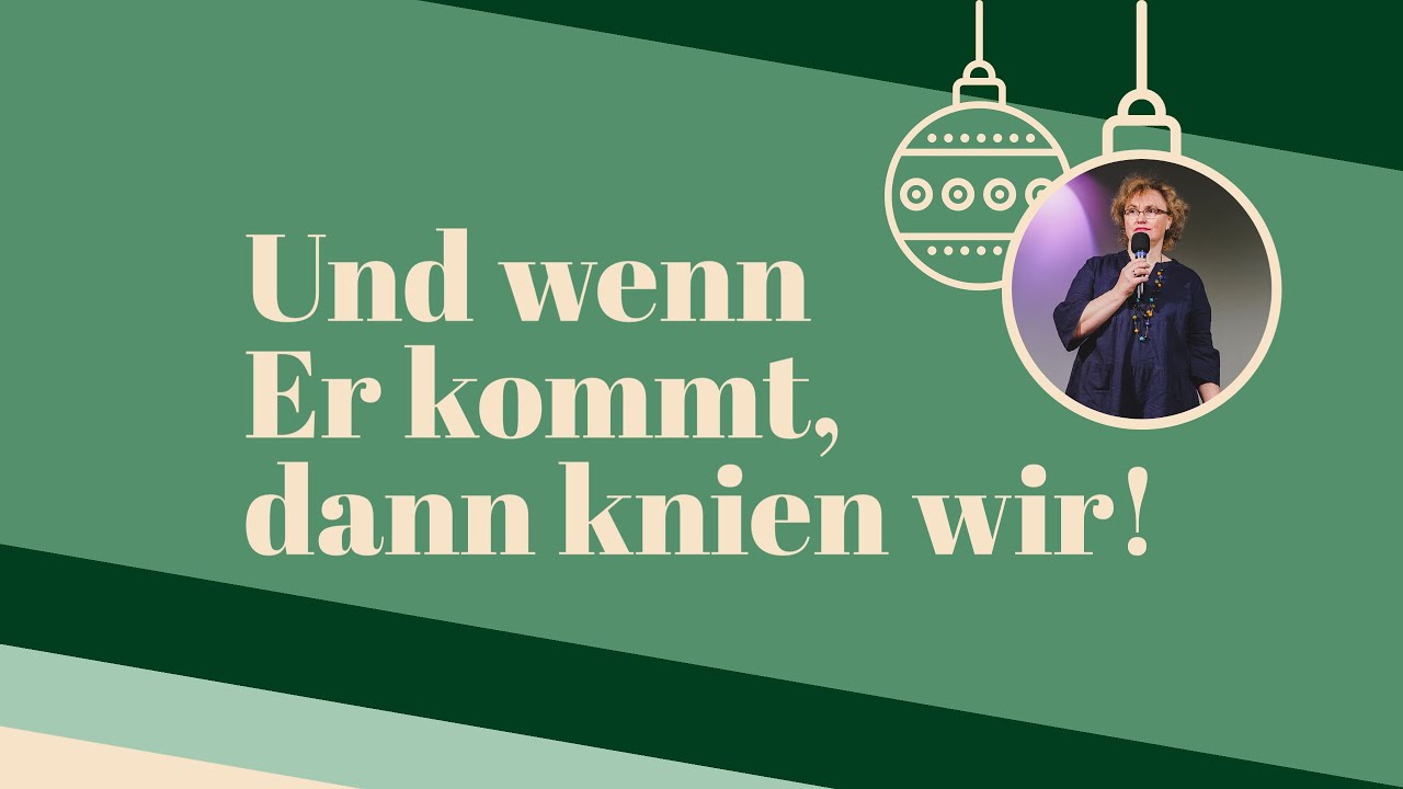 Und wenn Er kommt, dann knien wir! Teil 1 // Natalie Klassen-Krause ...