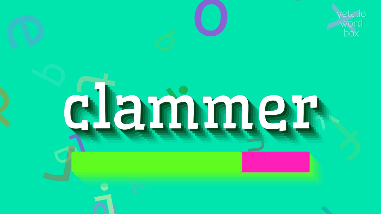 How to say "clammer"! (High Quality Voices) - YouTube