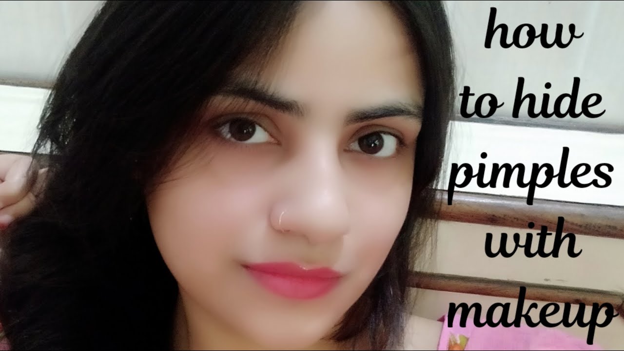 How to hide pimples with make-up (पिम्पल्स को मेकअप से कैसे छुपाए ...