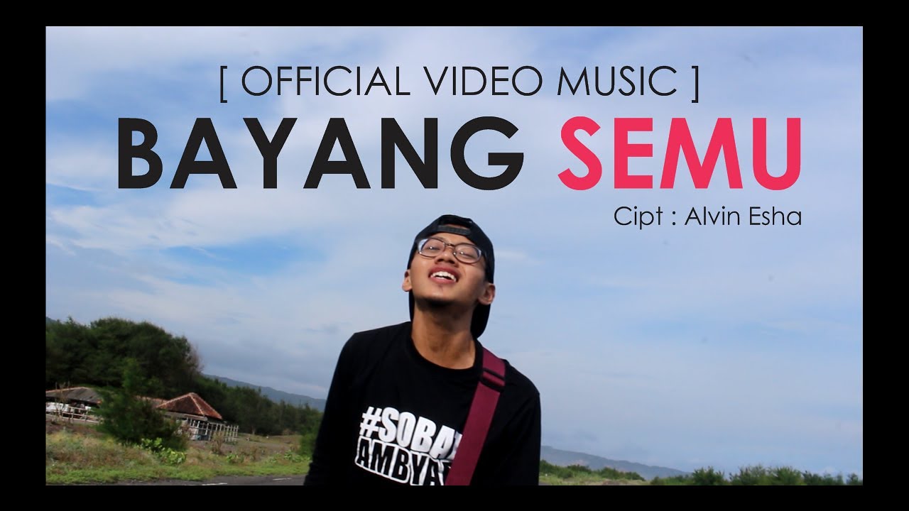 Alvin Esha - Bayang Semu | Official Video Music - YouTube