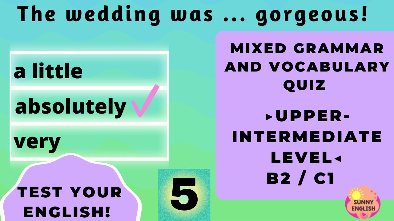 MIXED ENGLISH GRAMMAR AND VOCABULARY QUIZ | MULTIPLE CHOICE | UPPER ...