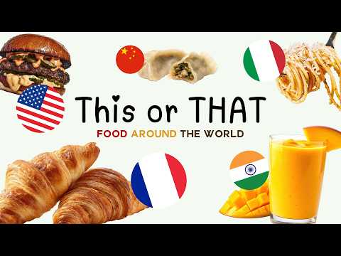 THIS or THAT Food Around The World (How many do you know ?)