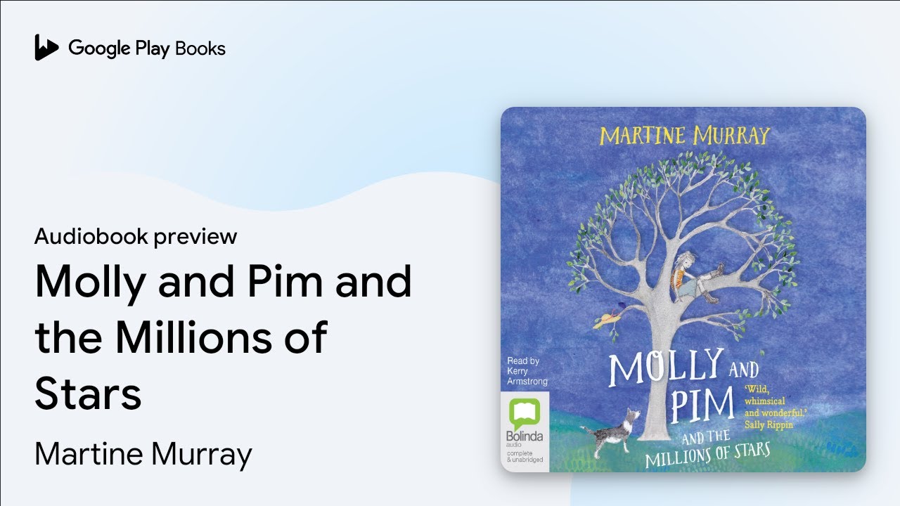 Molly and Pim and the Millions of Stars by Martine Murray · Audiobook ...