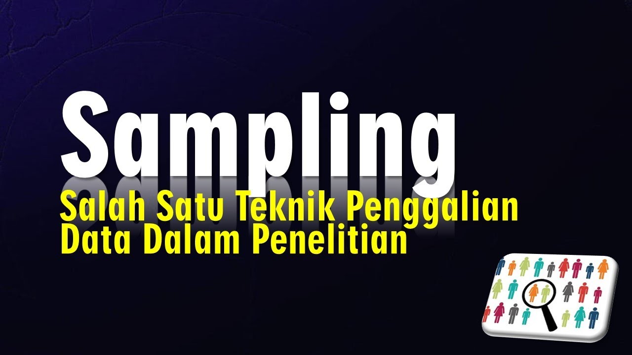Probability & Non Probability Sampling beserta beberapa Contoh secara ...