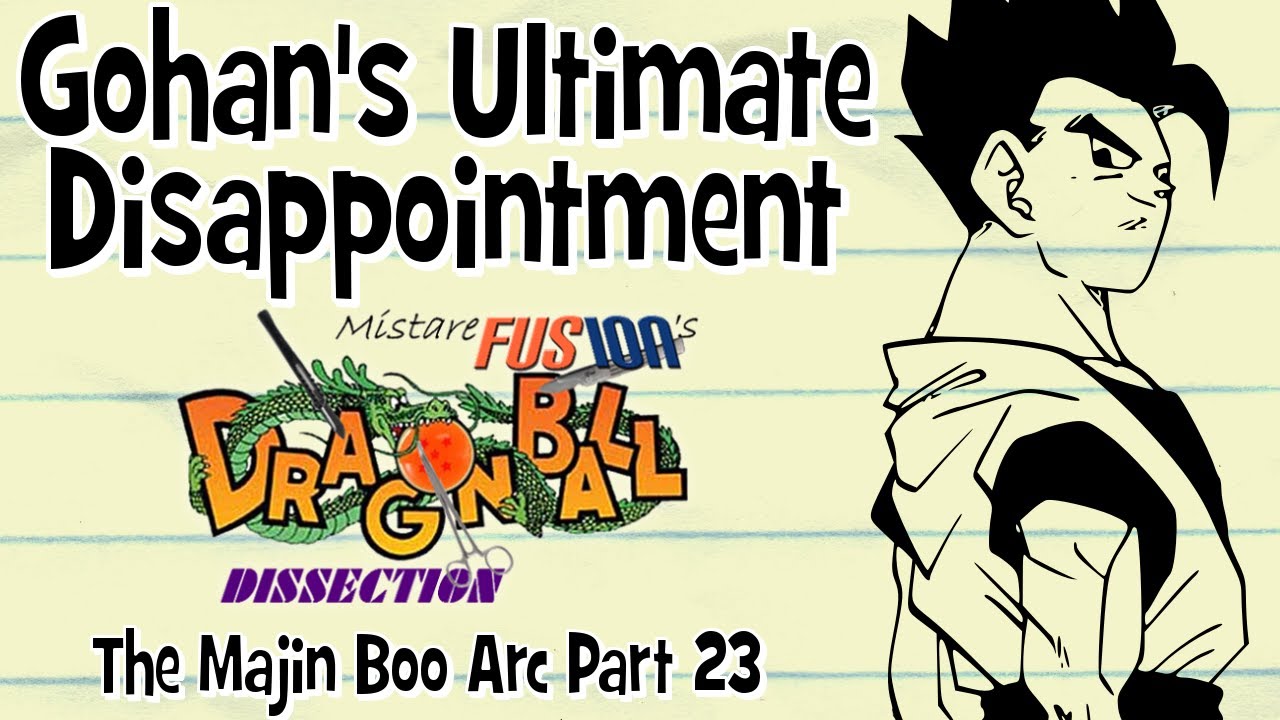 Gohan's Ultimate Disappointment - Dragon Ball Dissection: The Majin Boo ...