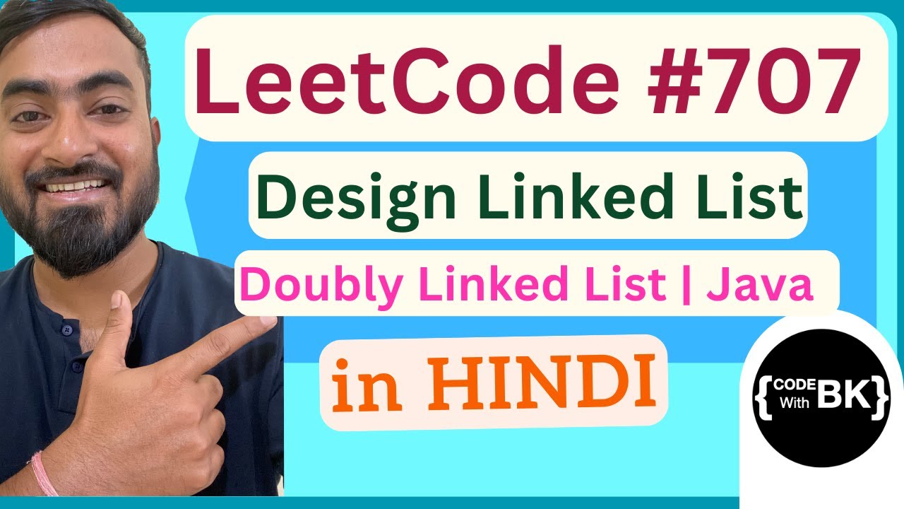 LeetCode 707 - Design Linked List : Java Code हिंदी में | Doubly Linked ...