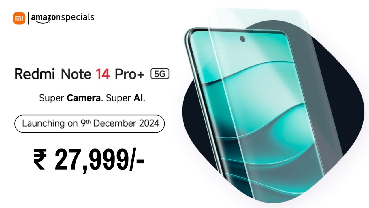 Redmi Note 14 Pro Plus 5G Price In India, India Launch, Features ...