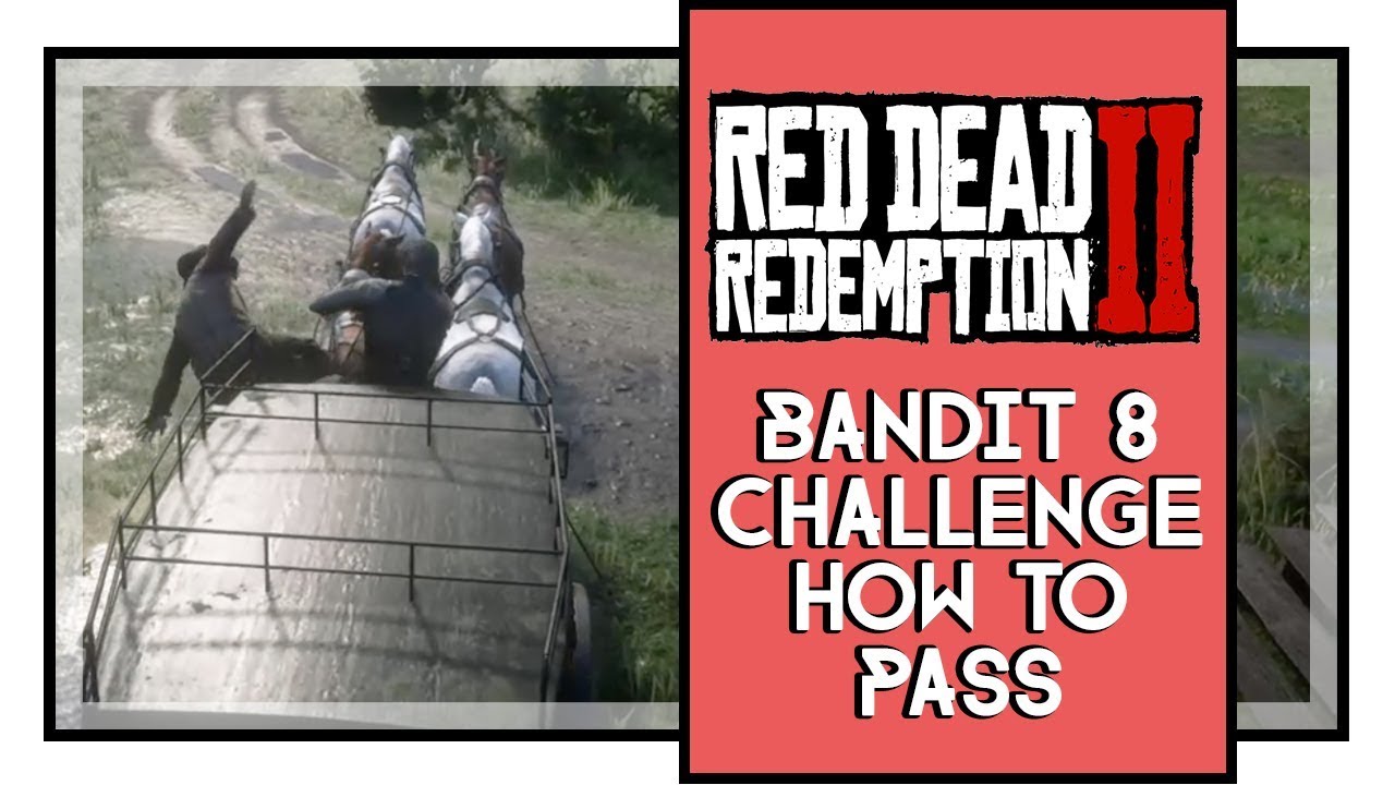 Red Dead Redemption 2 Bandit 8 Challenge - Steal 7 Vagons And Sell Them ...