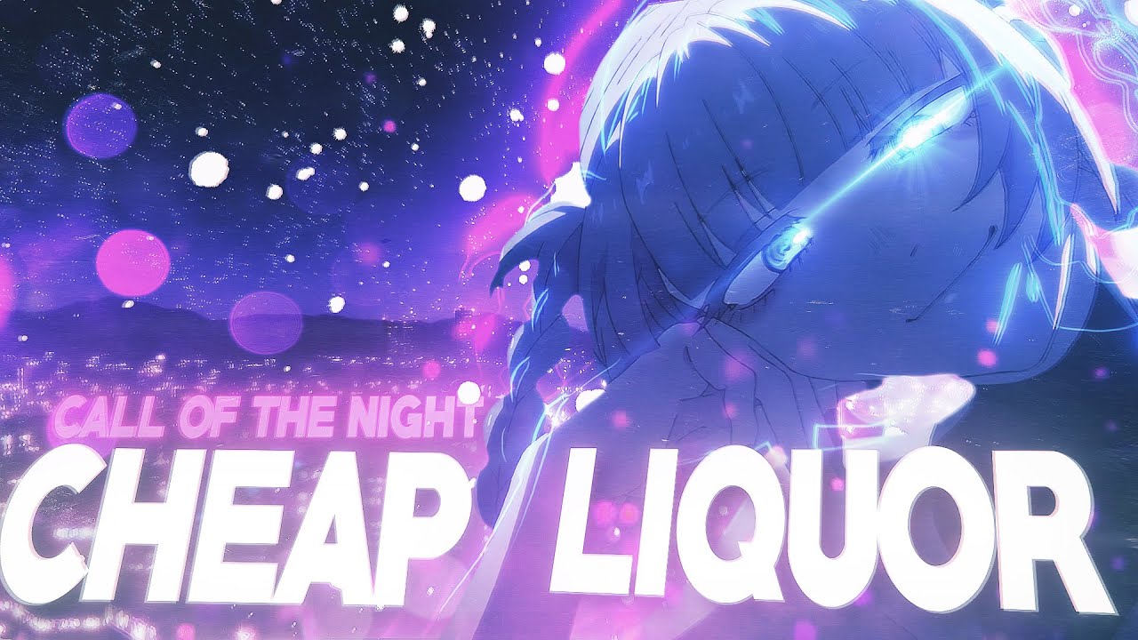 ANIME EDITS 4k - CHEAP LIQUOR 🥂 - YouTube
