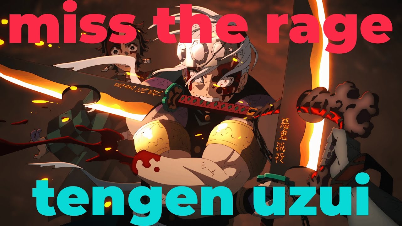 miss the rage - tengen uzui | quick edit - YouTube