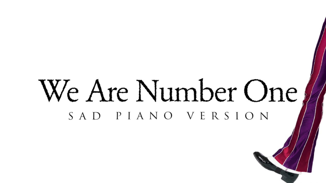 We Are Number One | Sad Piano Version - YouTube Music