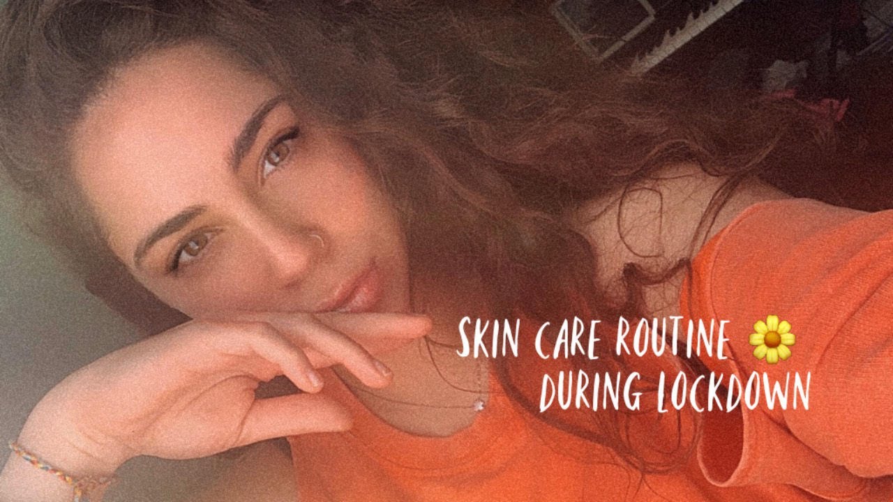 Quick skin care routine during lockdown! - YouTube